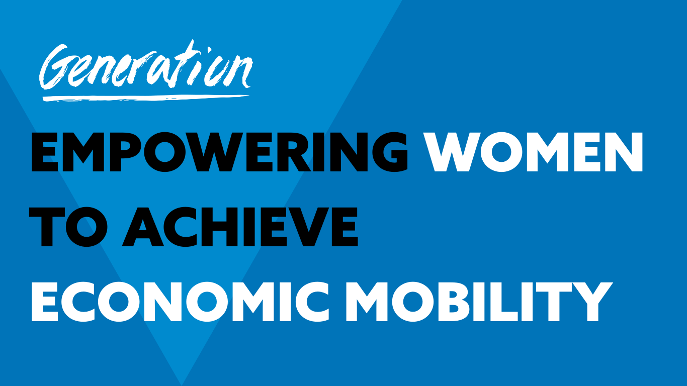 Empowering Women to Achieve Economic Mobility | Generation